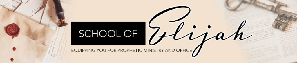 School of Elijah – Training For Prophets